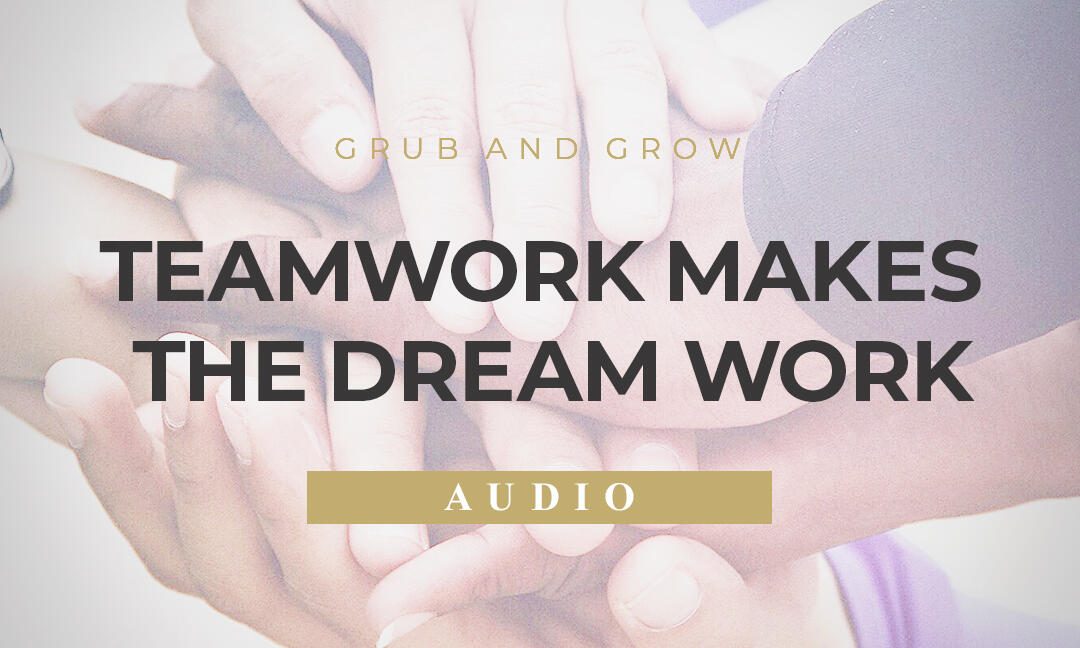 Joy Church Grub & Grow - Teamwork Makes The Dream Work